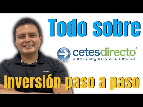 Como Invertir en CETES - Todo Sobre CETES Directo 2025 - Tutorial Paso a Paso