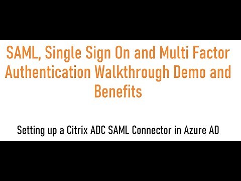 SAML, SSO & MFA – Set-up and Demo of Azure SAML, Citrix ADC, and 10ZiG NOS-C Zero Client