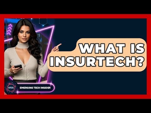 What Is Insurtech? - Emerging Tech Insider