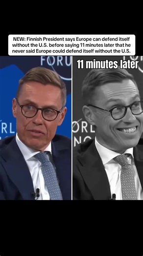 NEW: Finnish President says Europe can defend itself without the U.S. before saying 11 minutes later that he never said Europe could defend itself without the U.S. Alexander Stubb:
