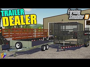FS19 - DEALERSHIP MULTIPLAYER $500,000 TRAILER DEALERSHIP FARMING SIMULATOR 19