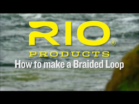 How To Make A Braided Fly Line Loop - RIO Products