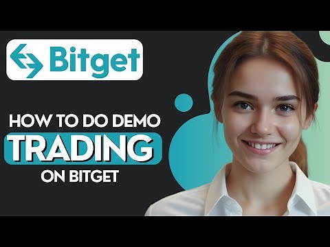 How to Do Demo Trading in Bitget