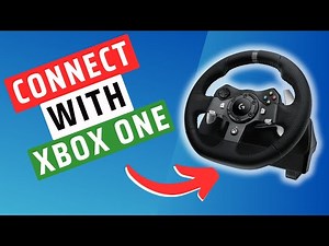 How To Connect Logitech G920 To XBOX ONE 2025- Quick Guide