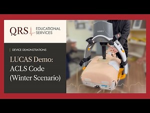 Using the LUCAS 3 Device During an ACLS Code (Winter Scenario) | QRS Educational Services