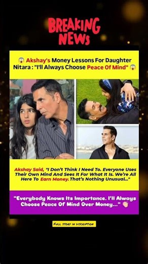 Akshay Kumar’s Money Lesson For Daughter Nitara 💛 | Peace Over Wealth #youtubeshorts #bollywood #yt