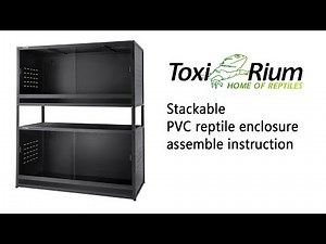 How to assemble 4x2x2FT stackable PVC reptile enclosure | Toxirium