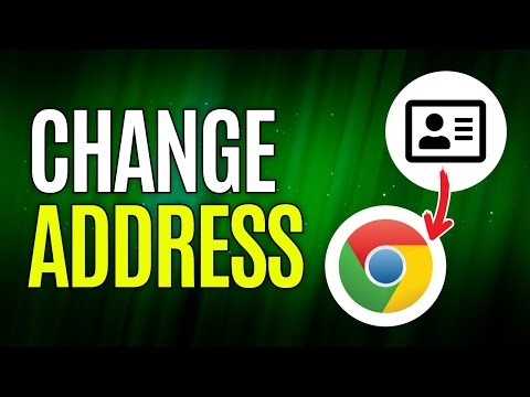 How to Change Your Address in Google Chrome [Full Guide]