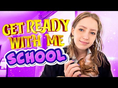 Get Ready with me for School
