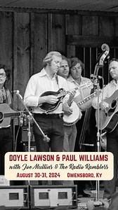 88K views · 1.3K reactions | We're going back to our roots with the upcoming Hall of Fame Homecoming weekend featuring Doyle Lawson & Paul Williams with Joe Mullins and the Radio Ramblers! See these legends of bluegrass live in Owensboro, Ky on August 30th & 31st  tickets & info ~ bluegrasshall.org | Bluegrass Music Hall of Fame & Museum | Facebook