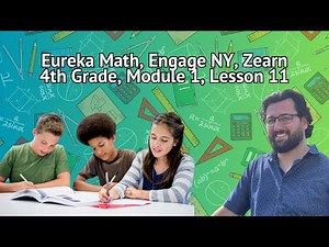 Eureka Math Grade 4 Module 1 Lesson 11 - Add Multi-digit Whole Numbers Using the Addition Algorithm
