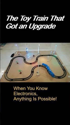 The Toy Train That Got an Upgrade | DIY Electronics Project
