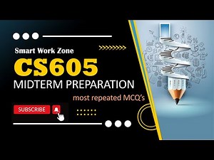 CS605 Midterm Grand Quiz | CS605 midterm preparations by Smart Work Zone
