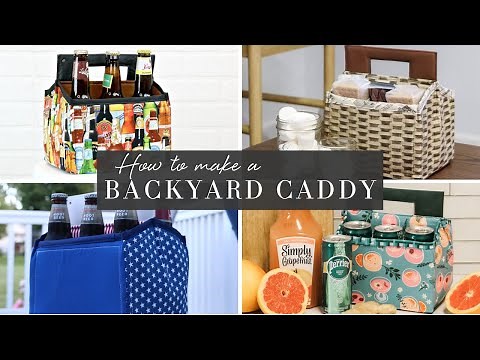 How to Make a Backyard Caddy!