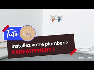 Installation de la plomberie multicouche : Le guide pratique ! I Bricomarché