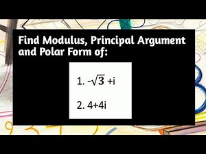 Find Modulus, Principal Argument and Polar form of -√𝟑 +i and 4+4i | Complex Numbers | Polar Form