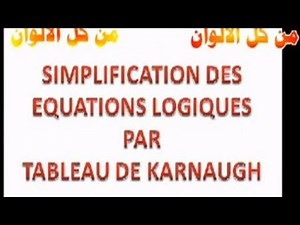 simplification logique par tableau de KARNAUGH. pour bac technique et étudiants