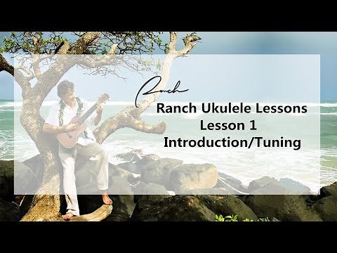 Ranch Ukulele Beginner Lesson Part 1: Ukulele introduction and a Guide how to tuning the ukulele