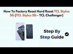 How To Factory Reset Hard Reset TCL Stylus 5G (TCL Stylus 5G - TCL Challenger)