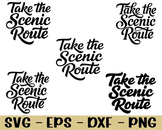 Take the Scenic Route Typography Svg, Dxf, Png - Etsy