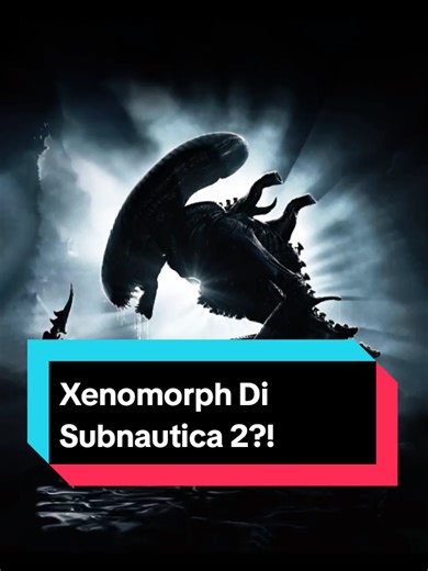 Xenomorph Di Subnautica 2: Petualangan Seram