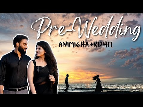 Ultimate Pre-Wedding Shoot 2024: Love in Every Frame | Animisha Reddy & Sri Rohit