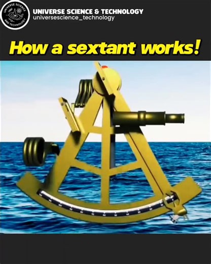 Universe Science & Technology on Instagram: "A sextant is a classic navigation instrument that helps sailors find their position at sea by measuring the angle between a celestial object—such as the Sun, Moon, or stars—and the horizon. Using a precise system of mirrors and a graduated scale, the sextant allows navigators to calculate latitude and longitude with remarkable accuracy, long before GPS existed. This timeless tool remains a powerful symbol of celestial navigation and maritime science.