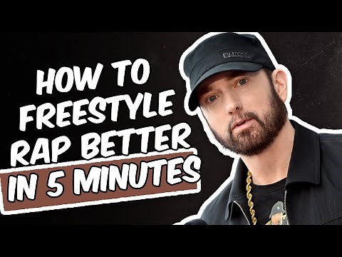 HOW TO FREESTYLE RAP IN 5 MINUTES