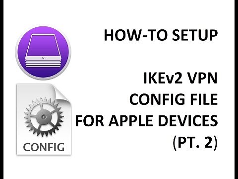 How-to - Setup IKEv2 VPN for Apple Devices (Pt. 2)