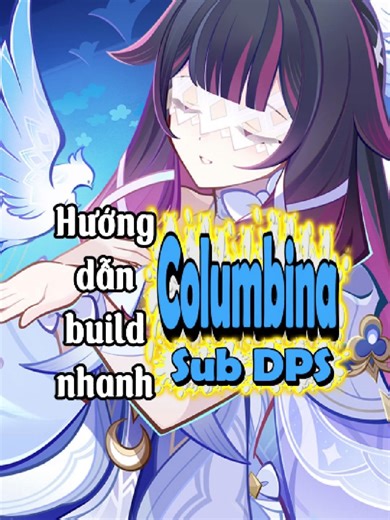 Hướng Dẫn Build Columbina Sub DPS Trong Genshin Impact