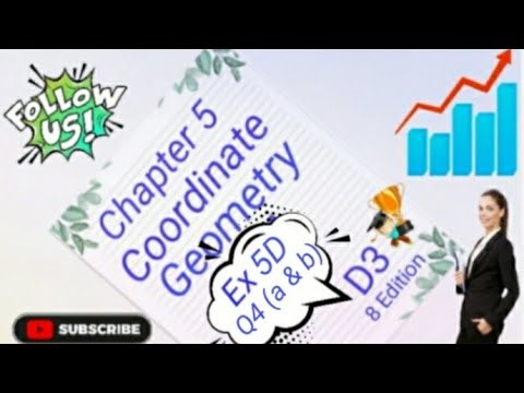 D3 - Chapter 5 - Ex 5D - Q4 (a and b) - Coordinate Geometry - (8 Edition)