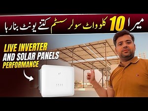 My 10KW Solar System How Many Units generate? Inverter and Solar panels Live Test
