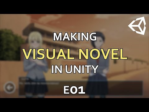 MAKING VISUAL NOVEL in Unity (E01) - Scenes And Text Writing Effect