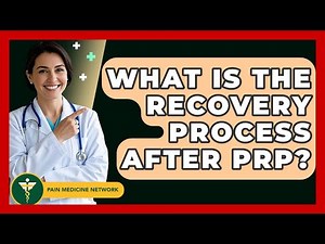 What Is The Recovery Process After PRP? - Pain Medicine Network