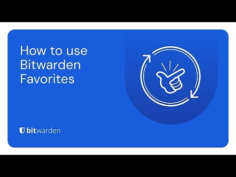 What are Bitwarden Favorites and how do you use them?