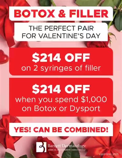 Love is in the air, and so is our Botox and filler special! 💉 Get the perfect pair for Valentine’s Day and save $214 when you purchase 2 syringes of filler. Plus, enjoy another $214 off when you spend $1000 on Botox or Dysport. Now that’s luxury and love in one! #ValentinesDay #Botox #filler #LuxuryTreatments #valentinesales | Barnett Dermatology