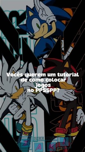 VOCÊS querem um TUTORIAL de como colocar JOGOS no PPSSPP? #sonic #ppsspp #tutorialgameandroid