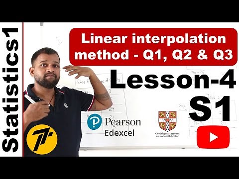 Lesson4 | Linear interpolation method, Q1, Q2 & Q3 | Statistics1 | WST01 | IAL Pearson Edexcel/CAIE