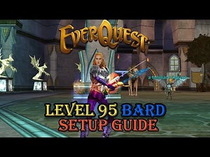 Level 95 Bard Setup - Everquest Guide
