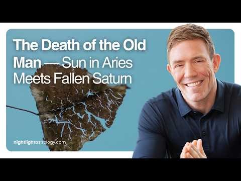 The Death of the Old Man — Sun in Aries Meets Fallen Saturn