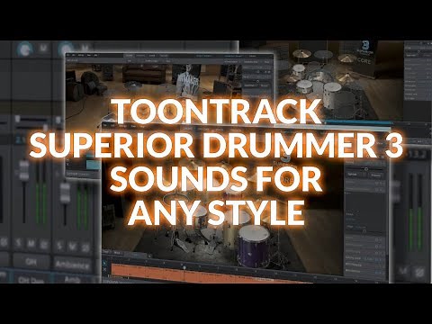 Toontrack Superior Drummer 3 - How To Get Sounds For Any Style