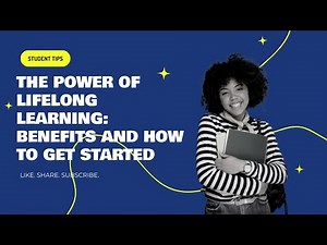 The Power of Lifelong Learning: Benefits and How to Get Started
