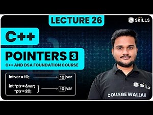 Pointers - 3 | Types of Pointers, Null, Wild, Dangling, Void | Lecture 26 | C++ and DSA Course