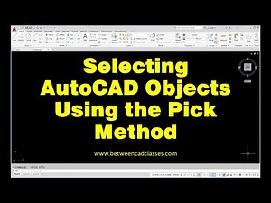Selecting AutoCAD Objects Using the Pick Method
