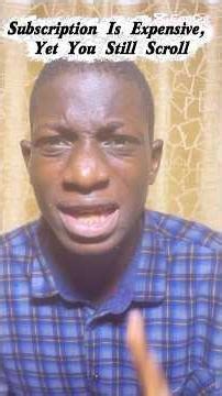 Subscription is expensive, people come online just to scroll.If you’re paying for data every day,
