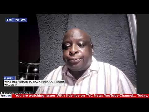 Issues With Jide | Wike Desparate To Sack Fubara, Tinubu Wades In