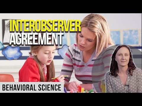 Interobserver Agreement (IOA) | Behavioral Science Study Guide
