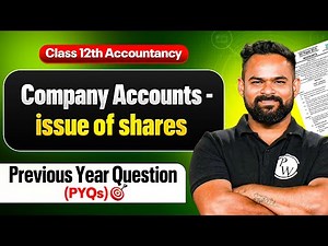 Company Accounts - Share Capital | PYQs (Previous Year Questions) ✅| Class 12th Accountancy📕