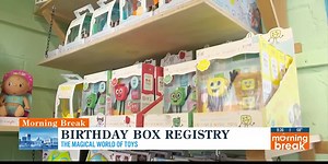 Fill a birthday box with child’s favorite toys at The Magical World of Toys