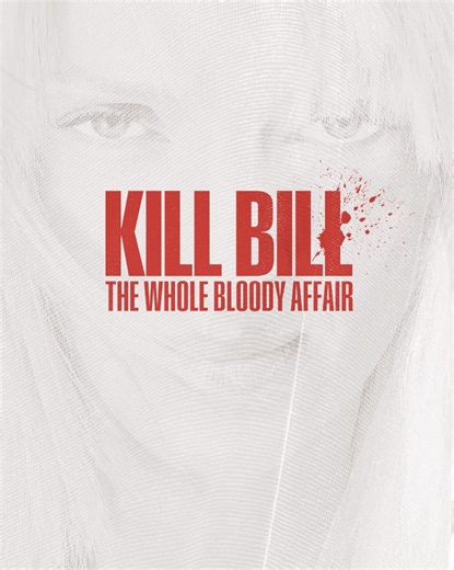 Here comes the bride… KILL BILL: THE WHOLE BLOODY AFFAIR – Trailer tomorrow. | Lionsgate